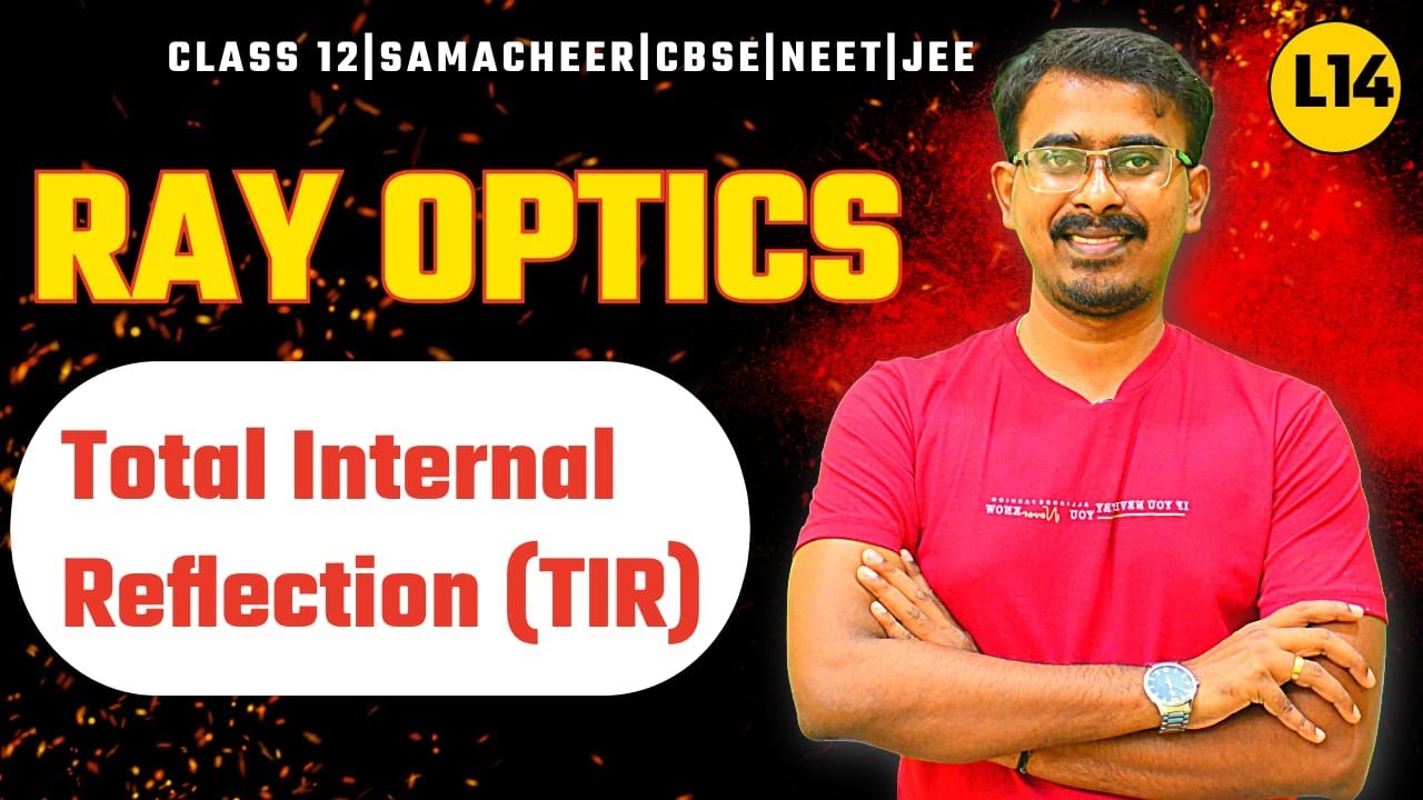 #14 | TIR Total Internal Reflection | Application | Ray Optics | NEET ...