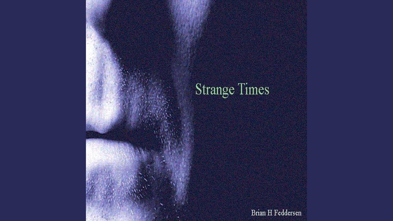 Strange Times - YouTube