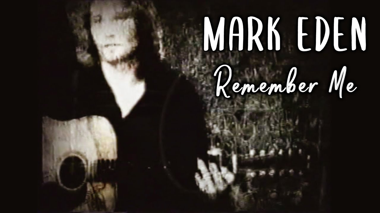 MARK EDEN -REMEMBER ME [Official Video] - YouTube