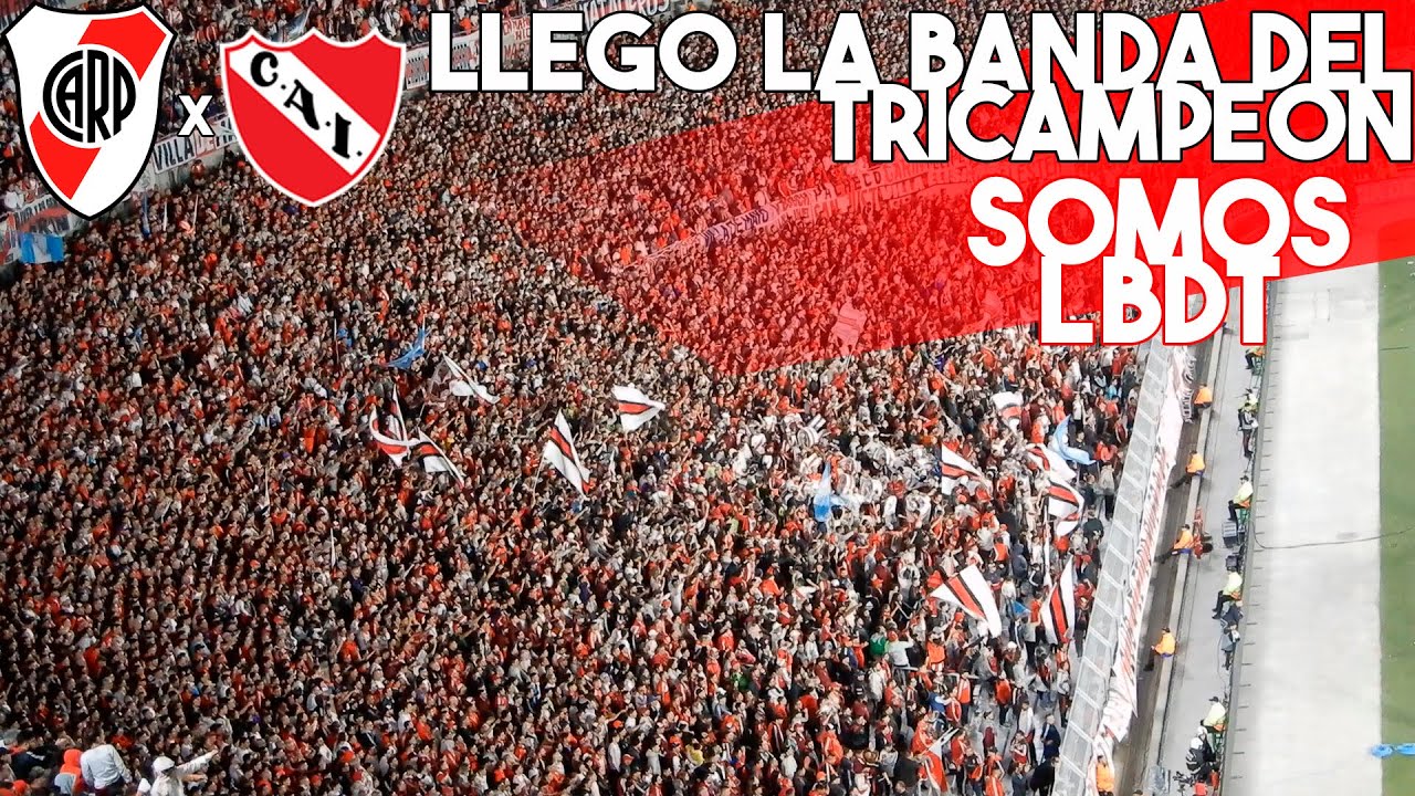 💪LLEGO LA BANDA DEL TRICAMPEON | River Plate 2-0 Independiente - YouTube