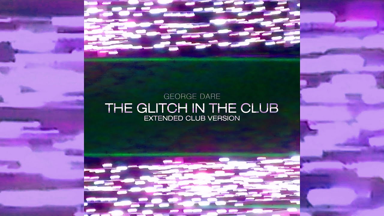 The Glitch In The Club (Extended Club Version) - YouTube