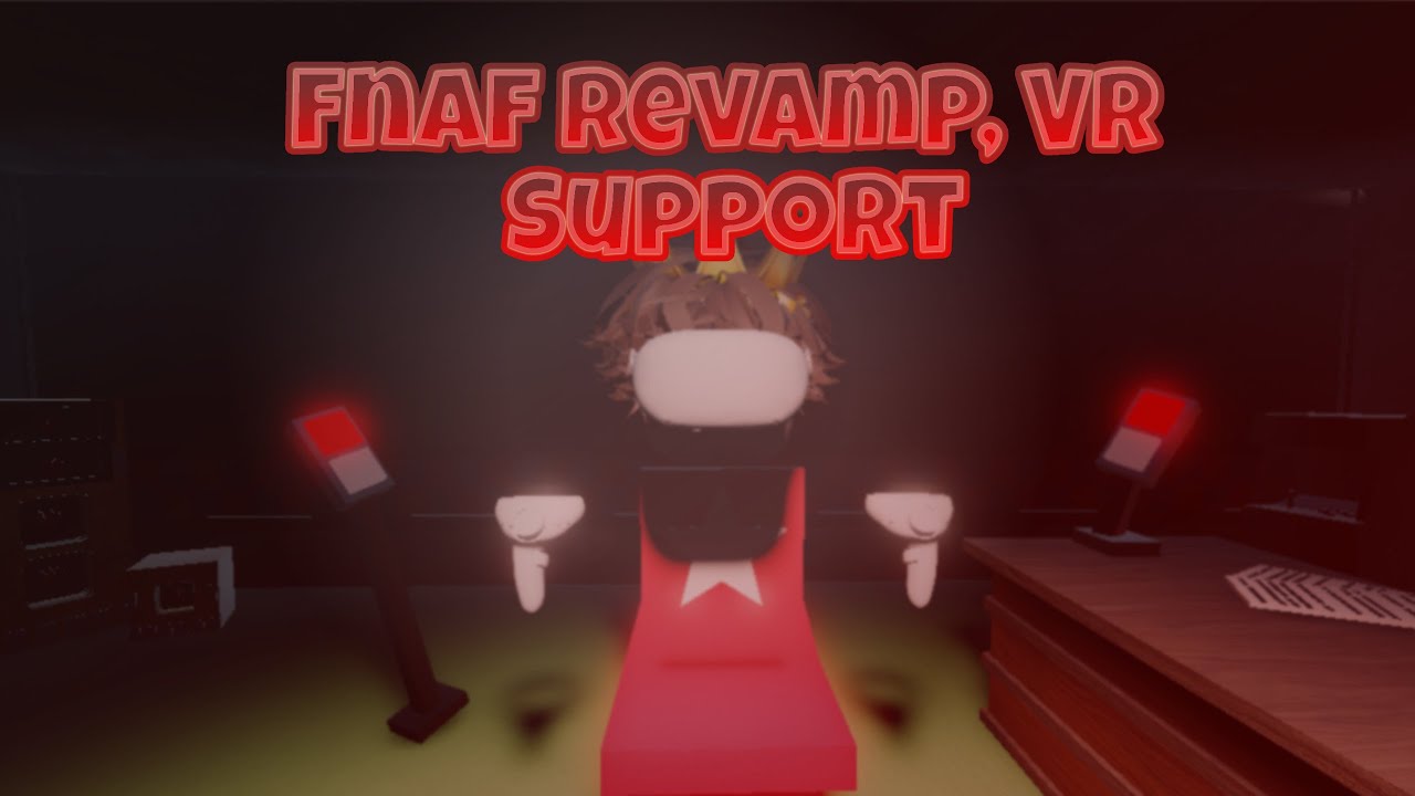 Fnaf Revamp, VR Support (part 4) - YouTube