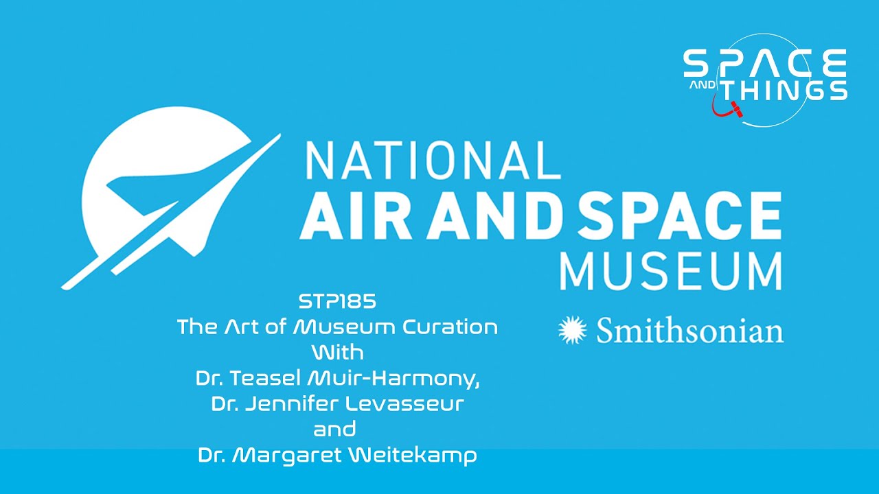 STP185 - The Art of Museum Curation - with Three Smithsonian Curators ...