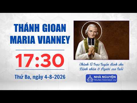 Thứ Ba tuần XVIII mùa Thường niên | 17:30 ngày 4-8-2026 | Trung tâm Mục vụ TGP Sài Gòn