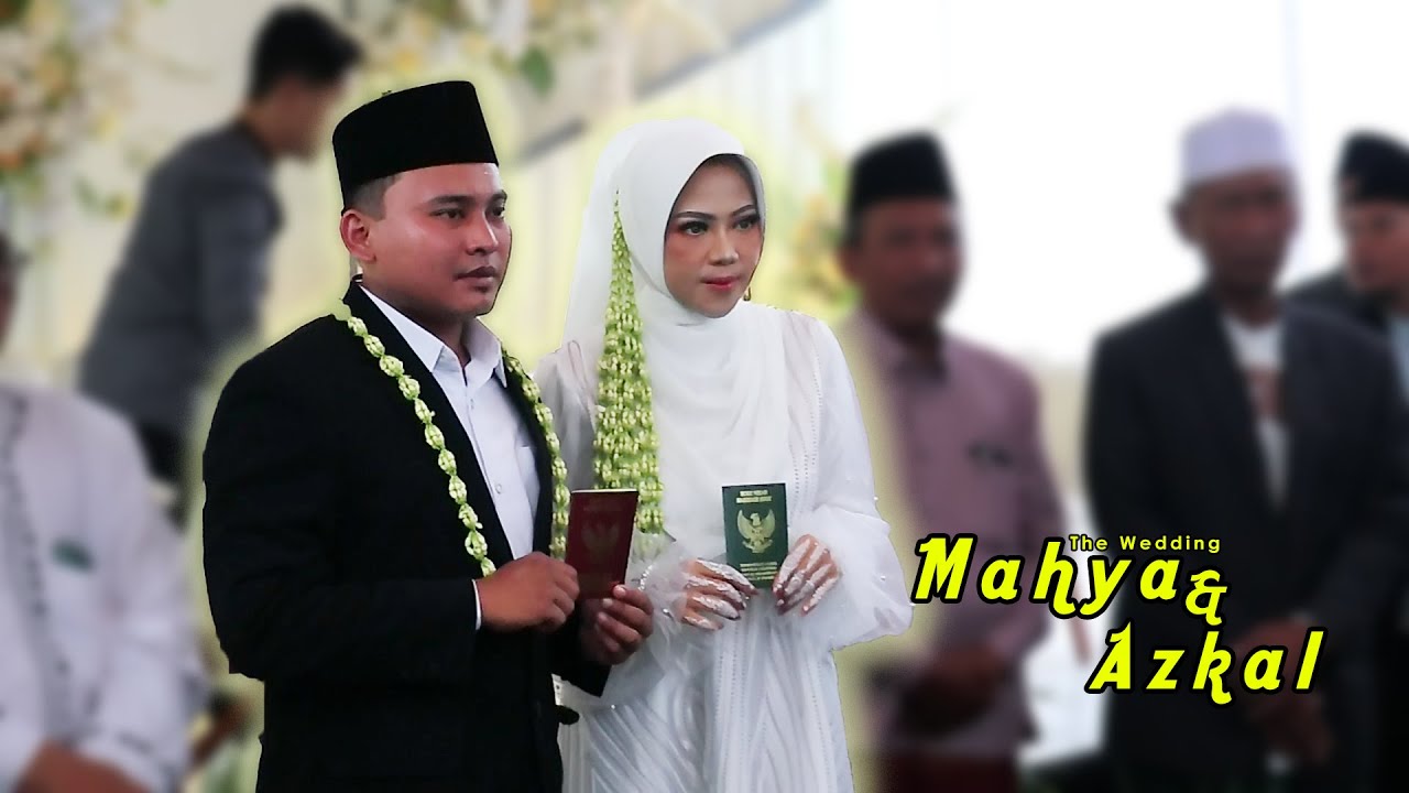 WEDDING MAHYA & AZKAL - YouTube
