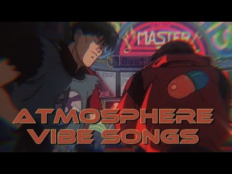 ATMOSPHERE VIBE SONGS // подборка атмосферных треков - YouTube