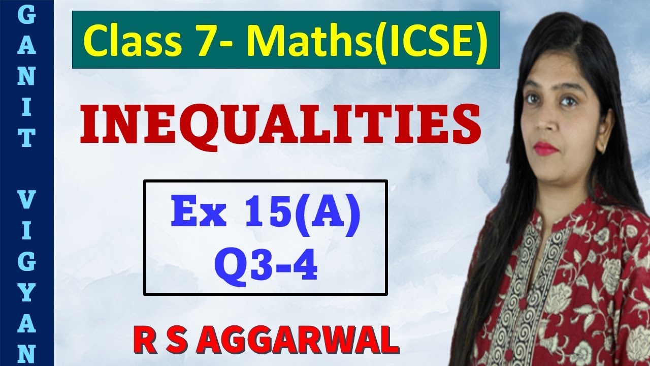 Inequalities | ICSE class 7 mathematics | Chapter 15 | Exercise 15(A ...