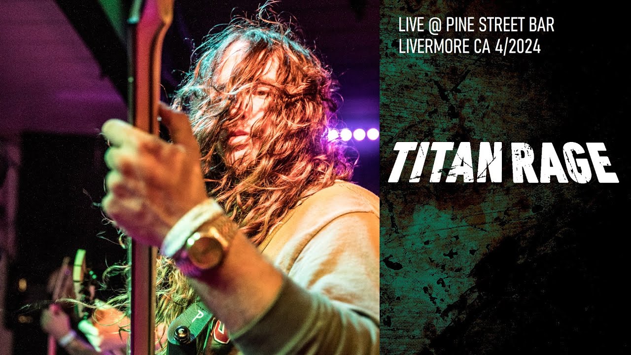 TITAN RAGE - Live Performance @ Pine Street Bar - Livermore CA 4/2024 ...