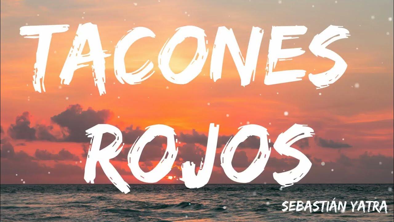 Sebastián Yatra - Tacones Rojos ( Letra/Lyrics) - YouTube