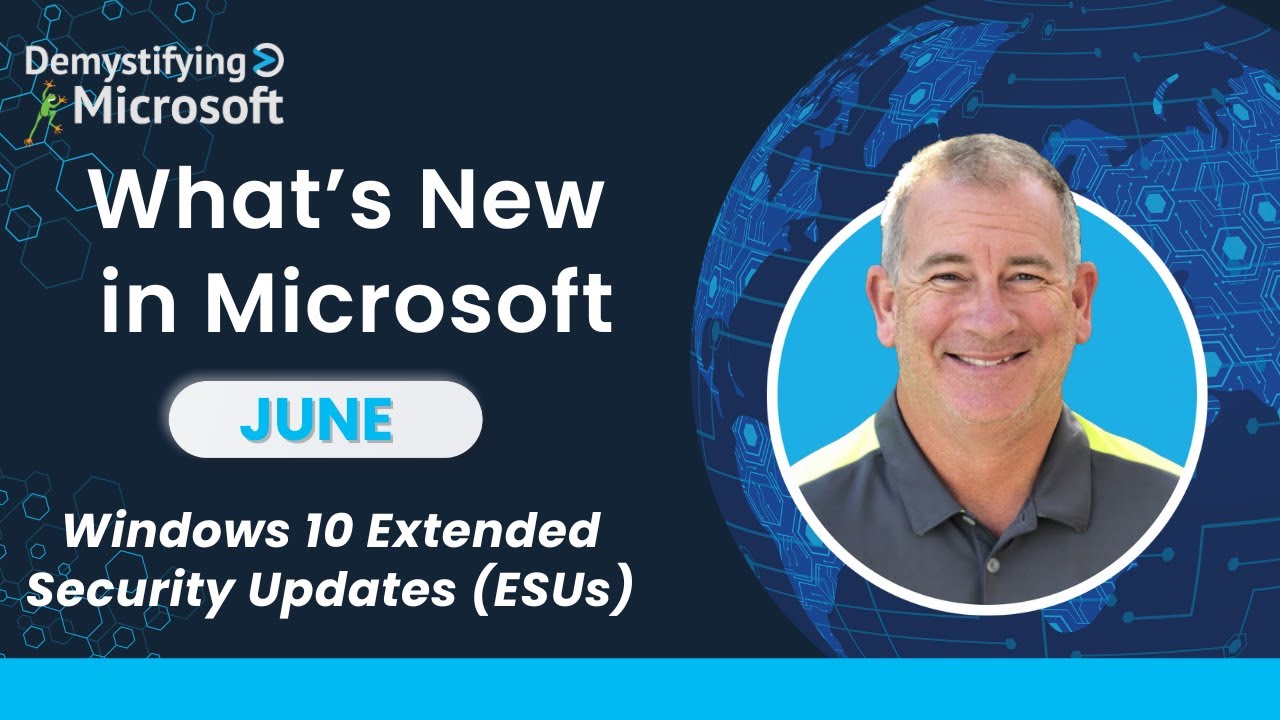 What's New with Microsoft: Windows 10 Extended Security Updates (June ...
