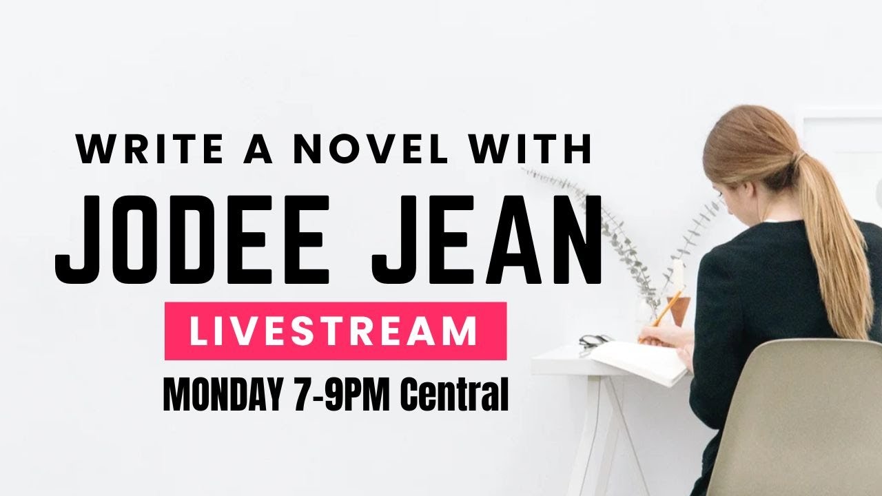 LIVE - WRITE A NOVEL WITH JODEE JEAN - 7-9PM Monday Central - YouTube