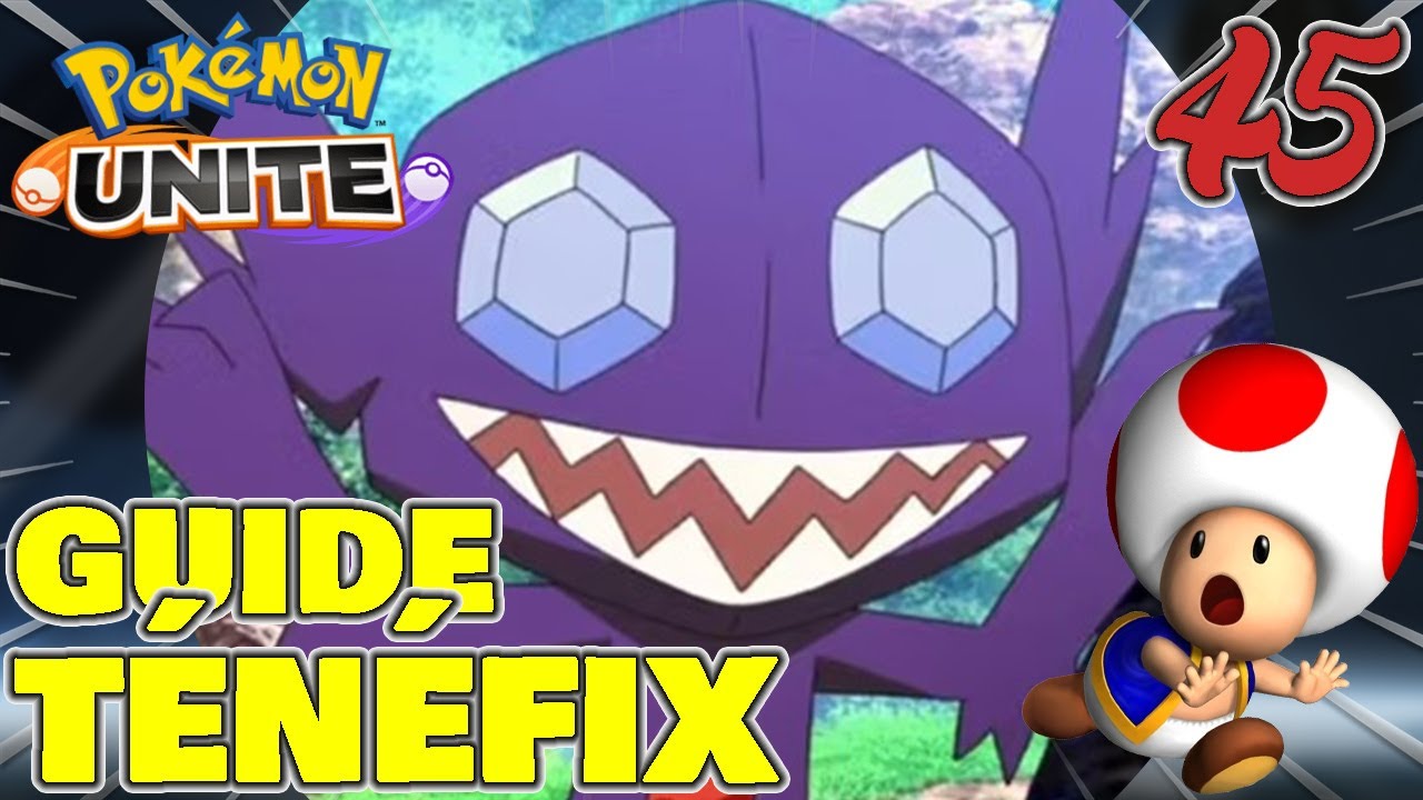 TÉNÉFIX, LE POKÉMON OBSCURITÉ - GUIDE #45 - POKÉMON UNITE - YouTube