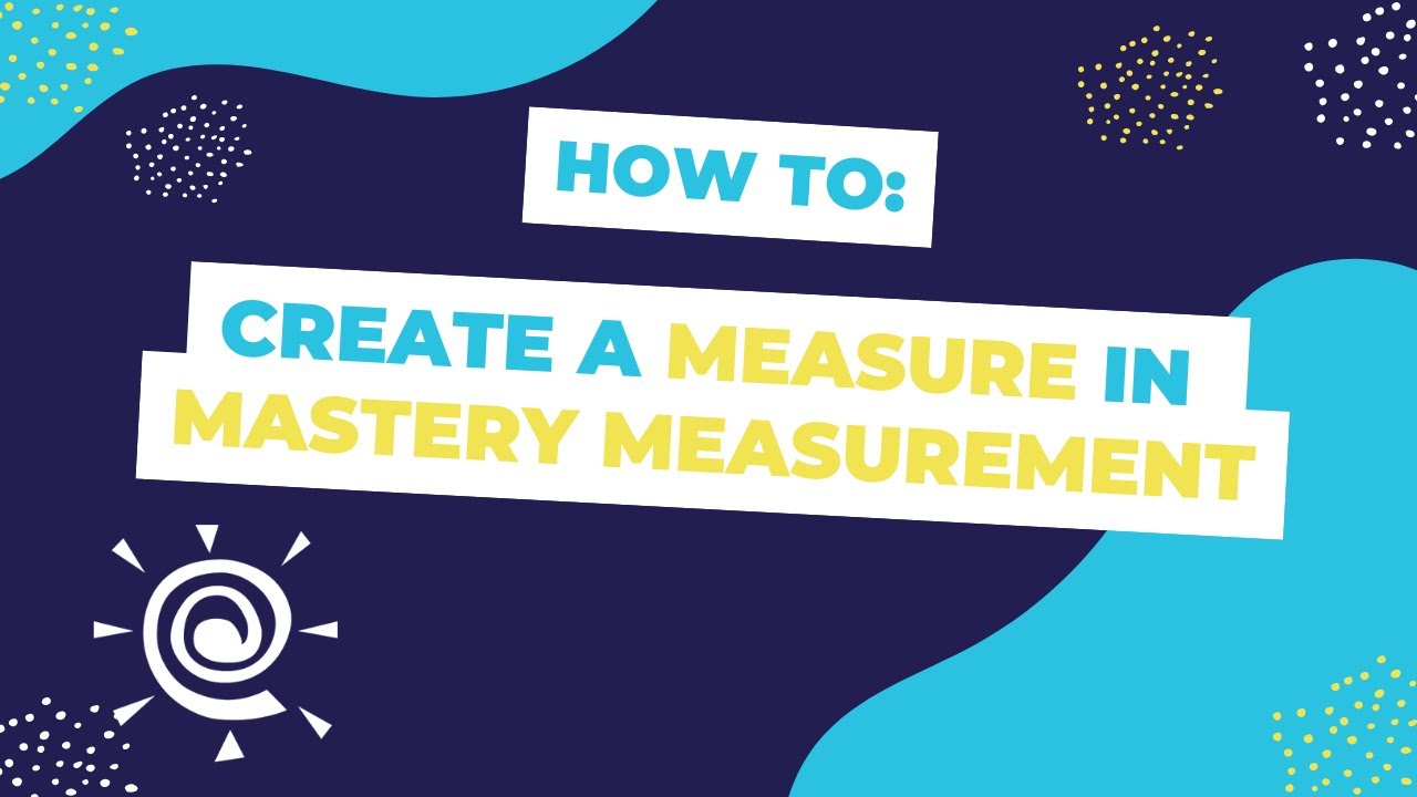 How to Create a Measure in Classworks Mastery Measurement - YouTube