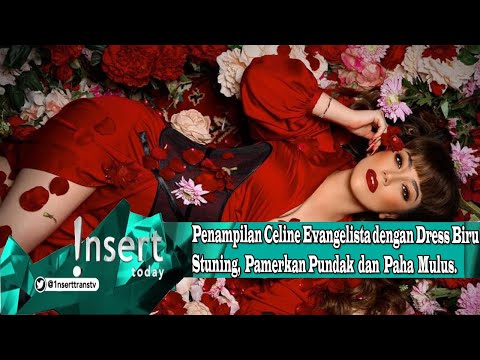 CELINE EVANGELISTAPAMERKAN PUNDAK DAN PAHA MULUS