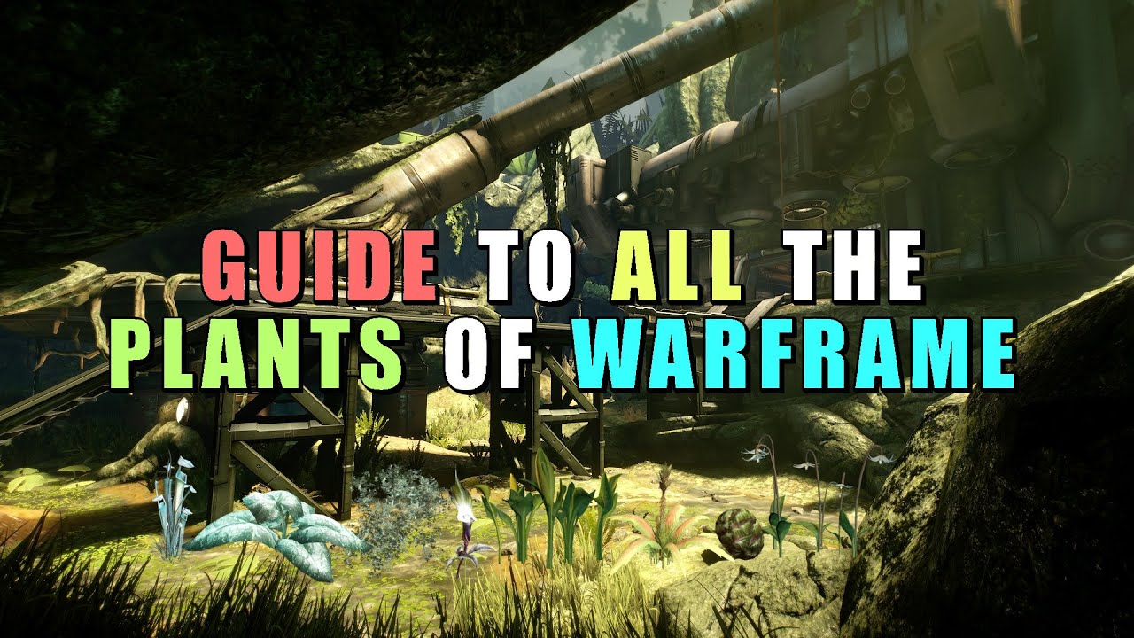 Where & how to get all the plants in Warframe - YouTube