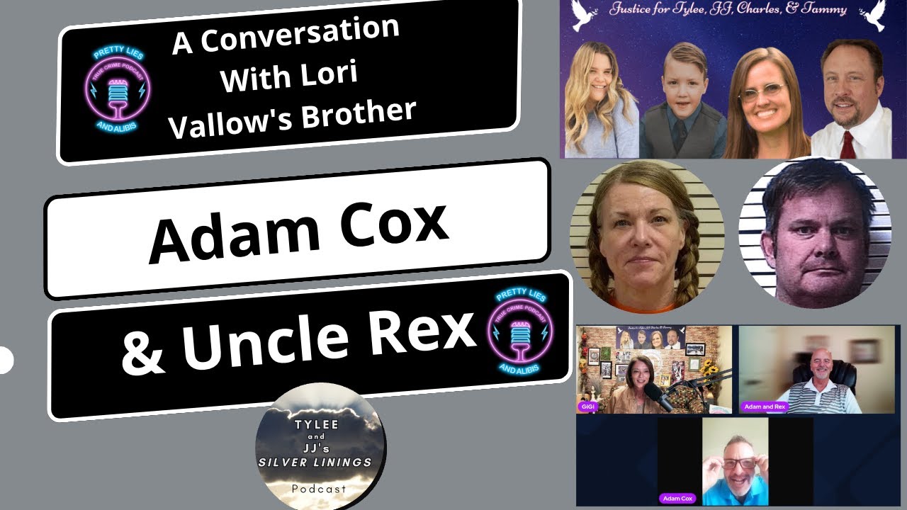 A Conversation With Lori Vallow's Brother, Adam Cox, & Uncle Rex Conner ...