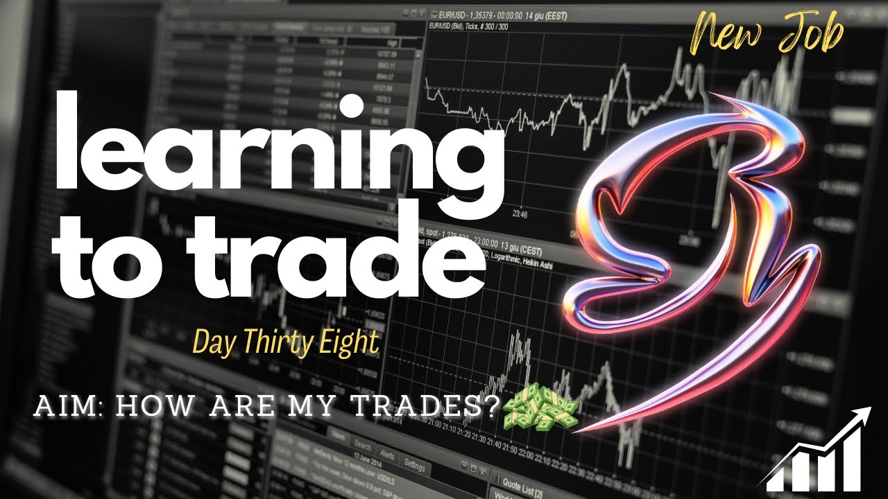 How I'm Learning to Trade in 50 Days | Day 38: New Job and Review ...