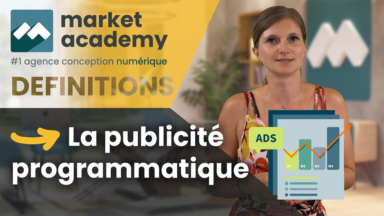 Qu'est-ce que la Publicité Programmatique ? Définition et Fonctionnement 🚀 Market Academy - YouTube