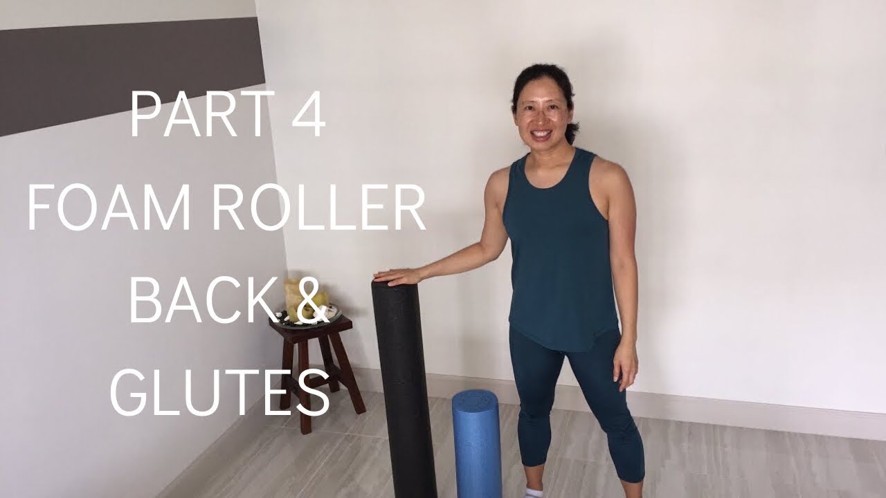 Foam Roller Back and Glutes Part 4 - YouTube