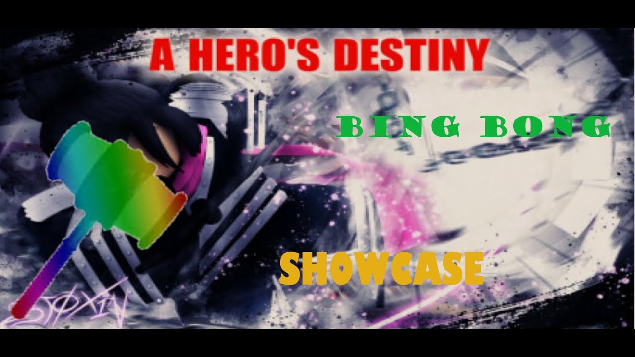 A HERO`S DESTİNY BİNG BONG CLASS SHOWCASE (TR) - YouTube