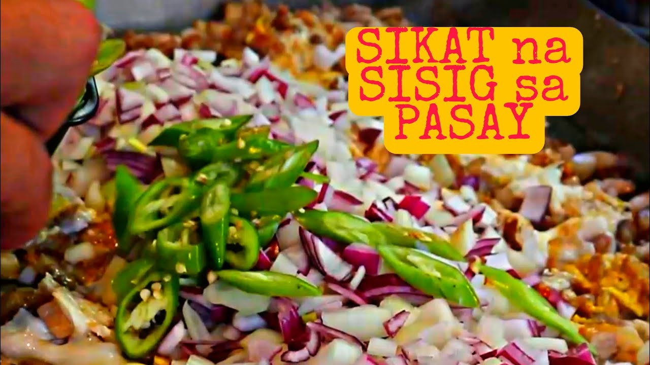 SIKAT na SISIG sa PASAY - YouTube