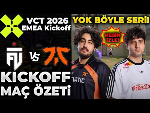 FUT vs FNATIC MAÇ ÖZETİ | VCT 2026 EMEA Kickoff