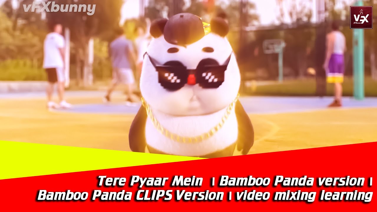Tere Pyaar Mein | Bamboo Panda version | Bamboo Panda CLIPS Version ...