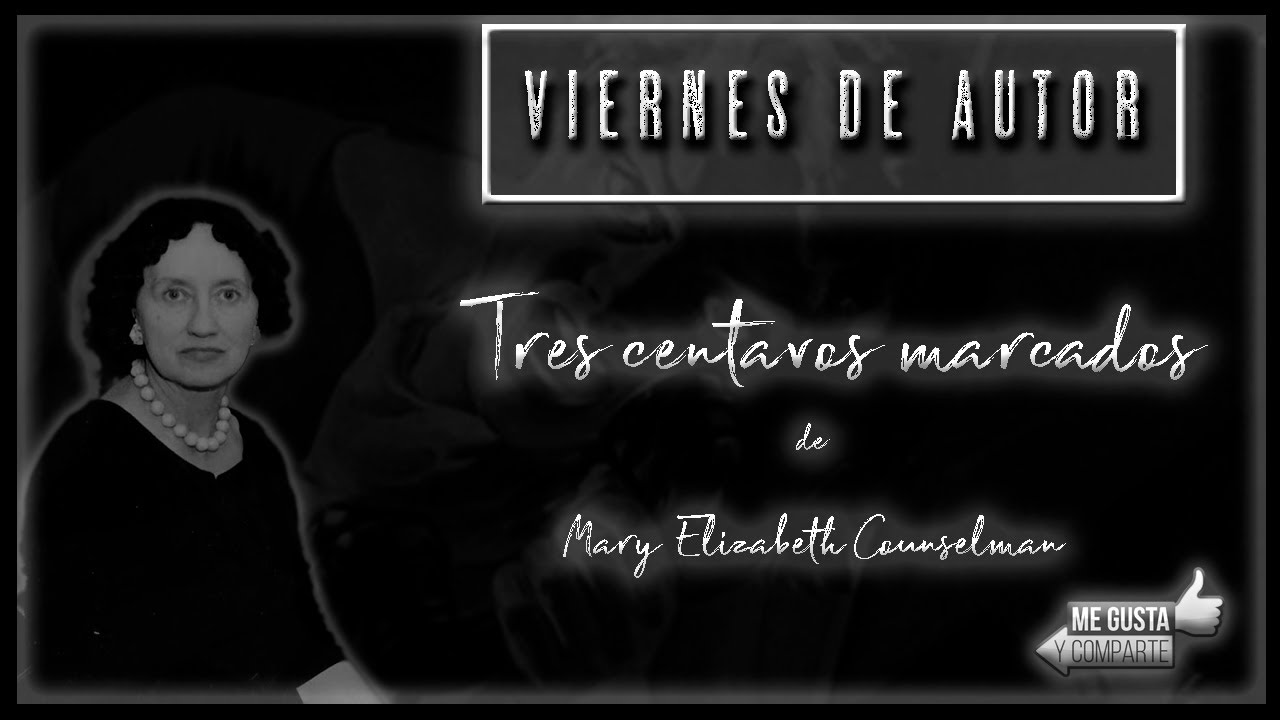 Viernes de autor | Tres centavos marcados de Mary Elizabeth Counselman ...
