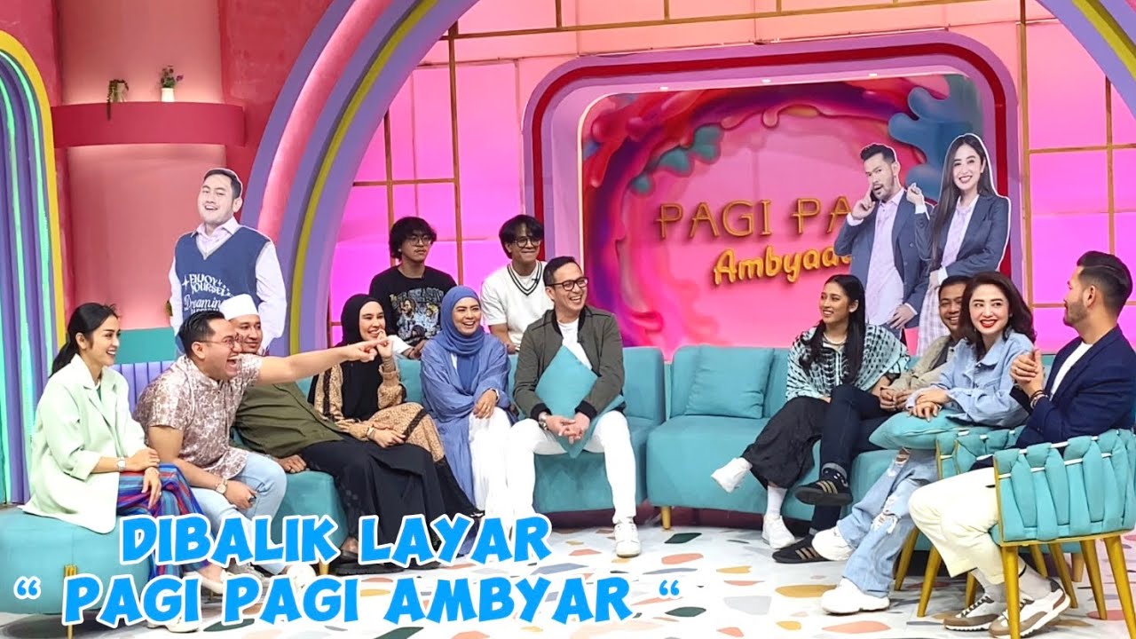 DIBALIK LAYAR " PAGI PAGI AMBYAR " - YouTube