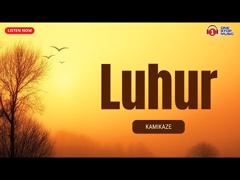Kamikaze- Luhur (Slow Rock Terbaik) Lirik Video