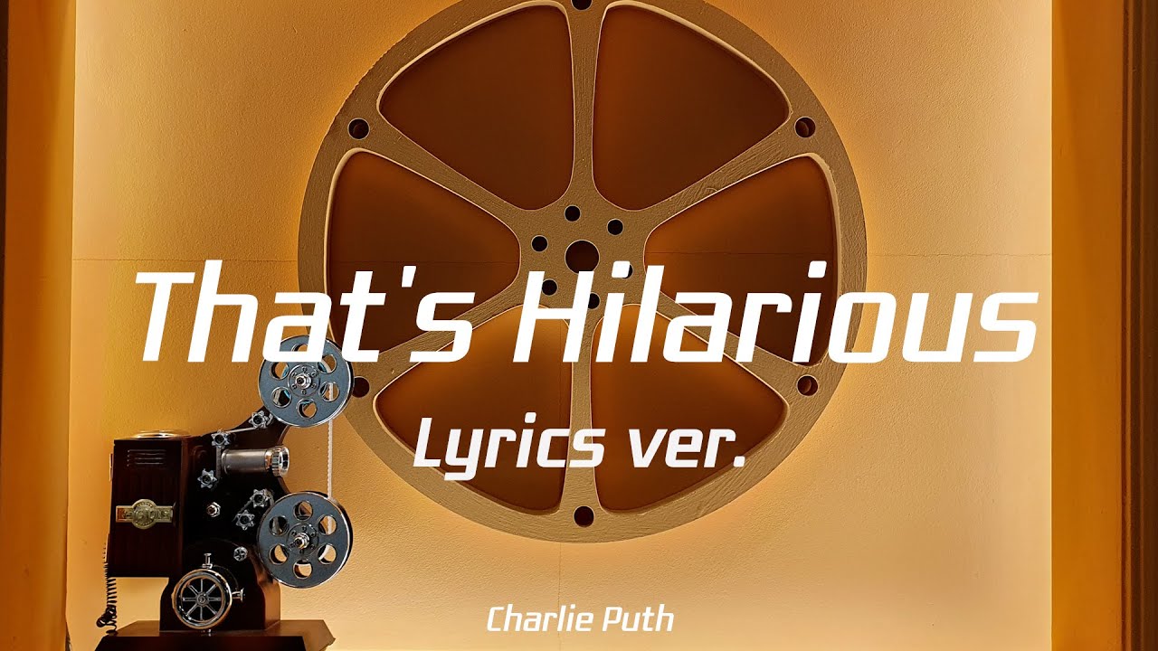 Charlie Puth - That's Hilarious Lyrics ver. - YouTube