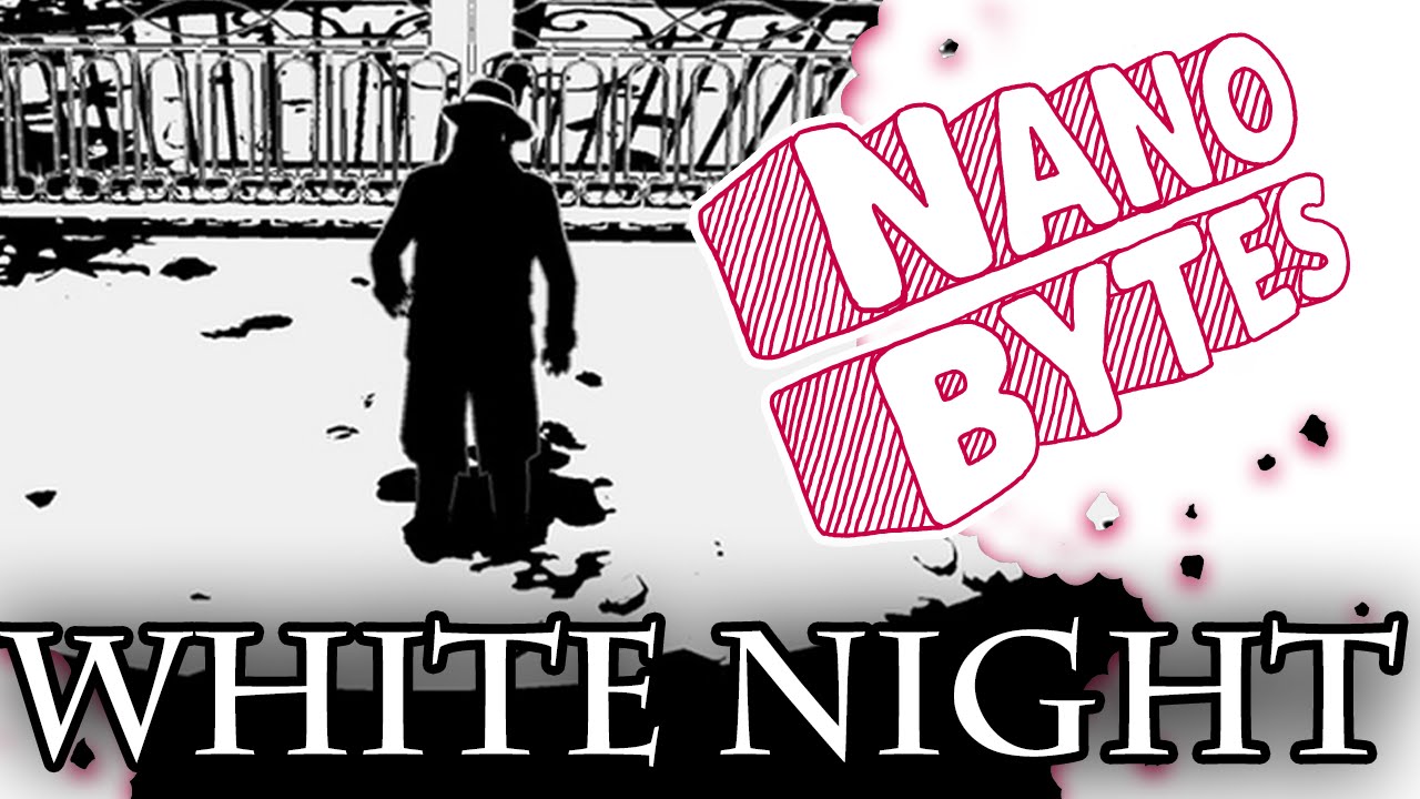 NANOBYTES - White Night - YouTube