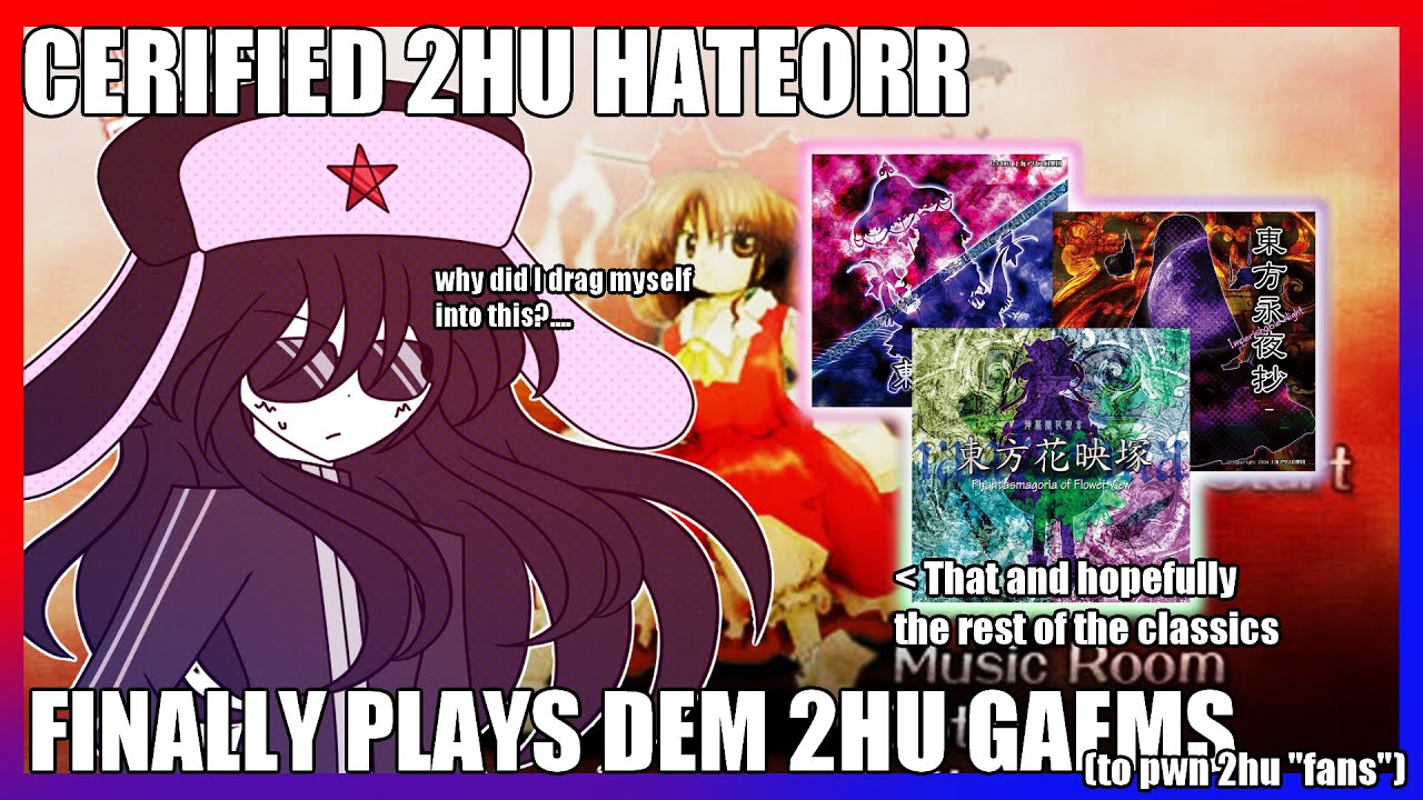 【Touhou Project】Certified 2HU HATEORR Plays the Games (again) and Cries ...