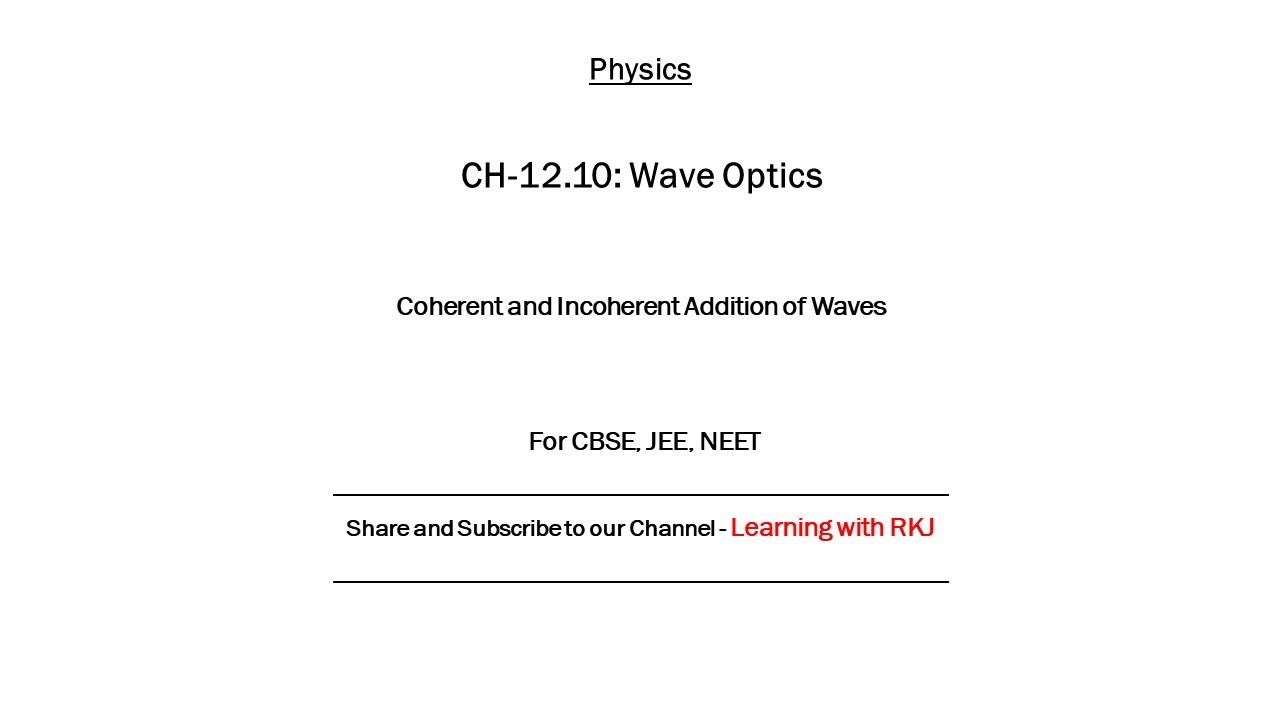 Wave Optics - Coherent and Incoherent Addition of Waves - YouTube