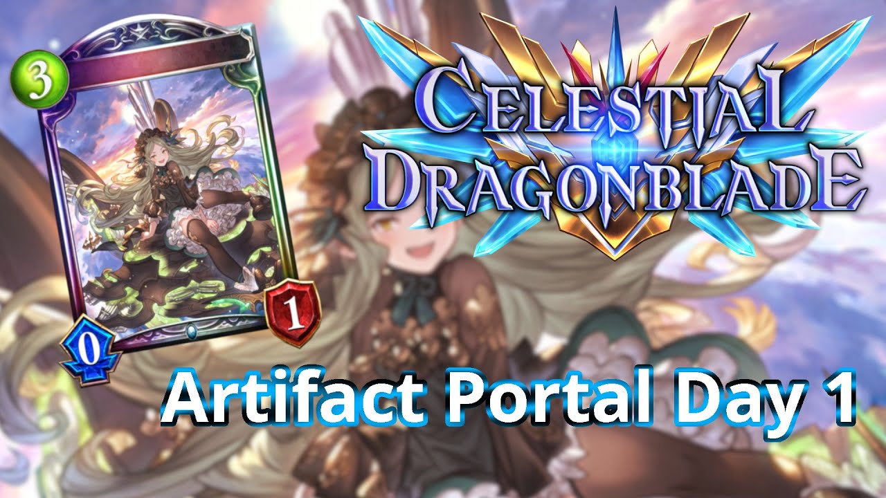 Artifact Portal I Celestial Dragonblade Day 1 I Gameplay/Decklist - YouTube