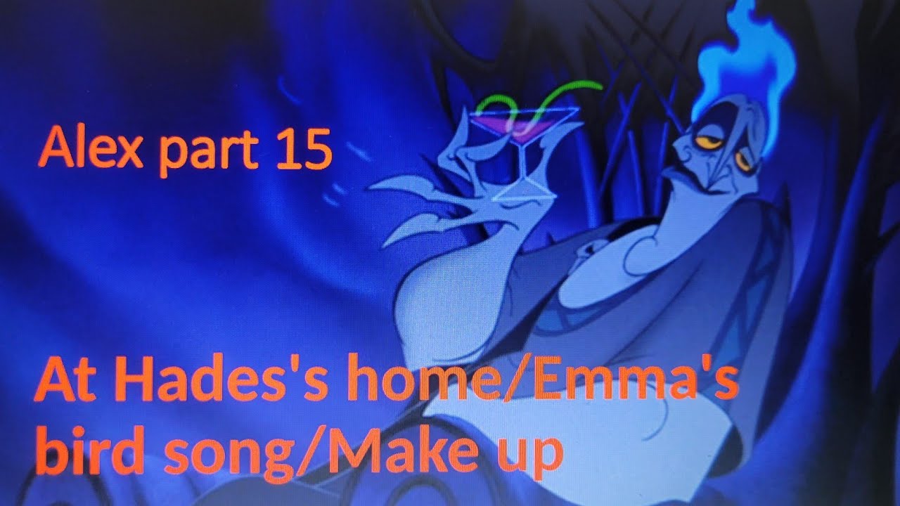 "Alex"(Shrek) Part 15-At Hades's home/bird song/Make up - YouTube