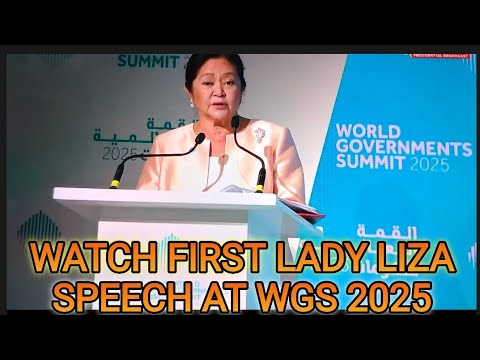 WATCH! FIRST LADY LIZA SPEECH AT WORLD GOVERMENTS SUMMITS UAE - YouTube