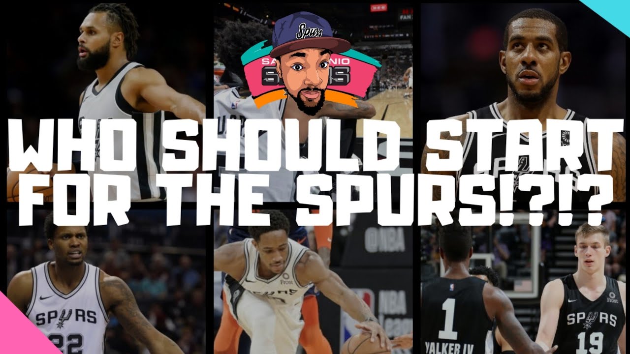 SPURS STARTING LINEUP SHOULD BE THIS.. - YouTube