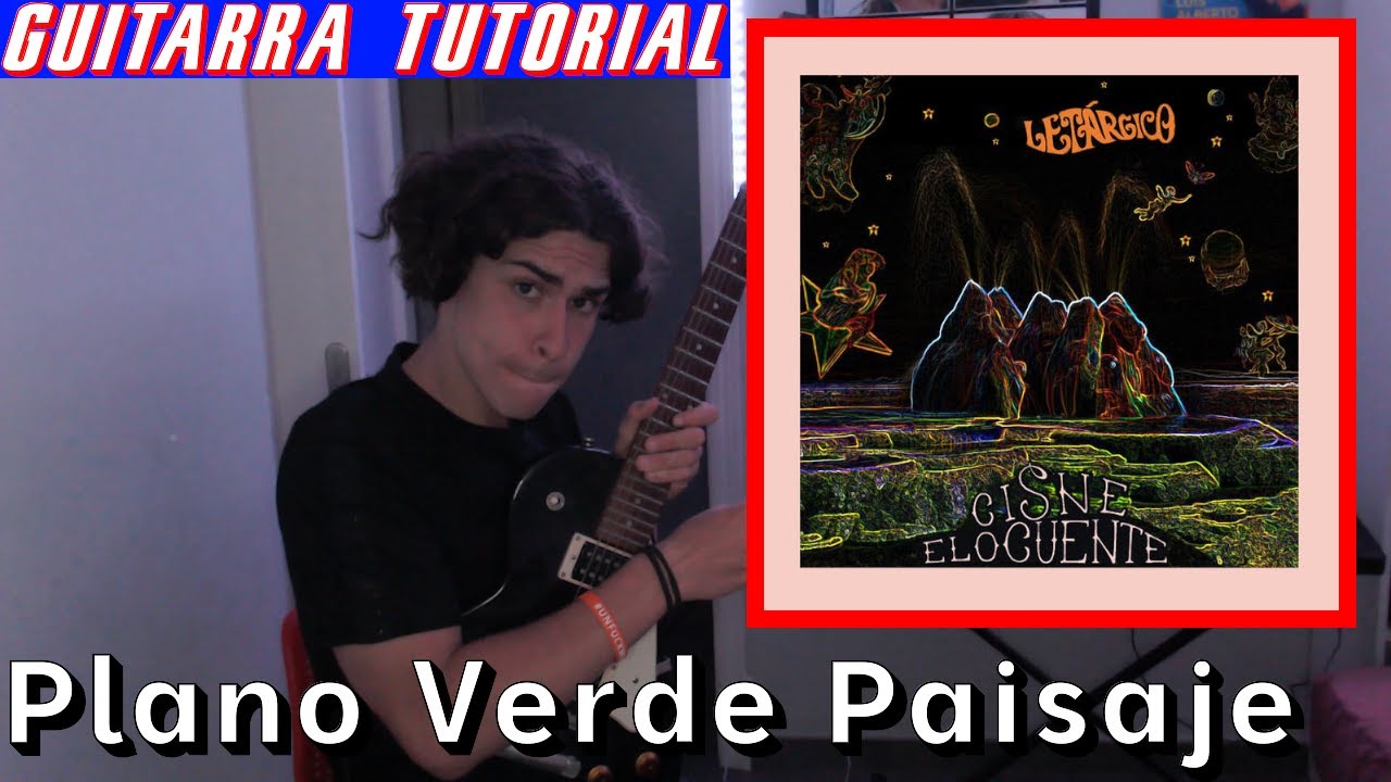 Como tocar "Plano Verde Paisaje" (Cisne Elocuente) - Guitarra TUTORIAL ...