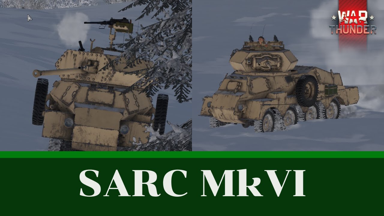 War Thunder Game Play : SARC MkVI (6&2pdr) ทำไมมีแต่แมพฤดูหนาว - YouTube