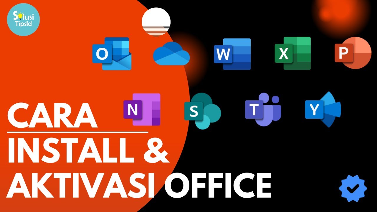 CARA INSTALL DAN AKTIVASI OFFICE TERBARU (100% WORK) - YouTube