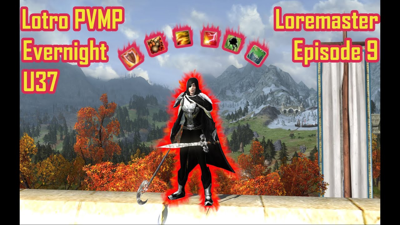 Lotro PvMP | Loremaster Evernight/Arkenstone | U37 | Episode 9 - YouTube