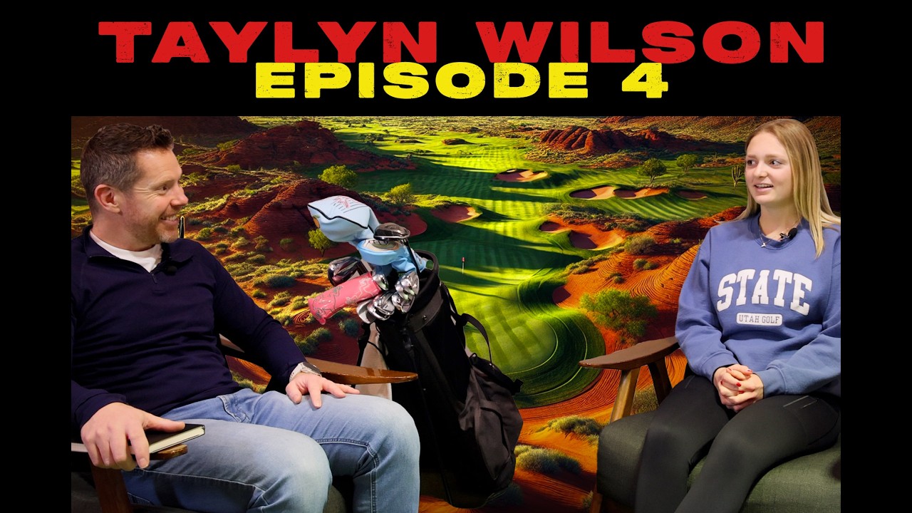 EP.4 Par for the Pressure - Taylyn Wilson - YouTube