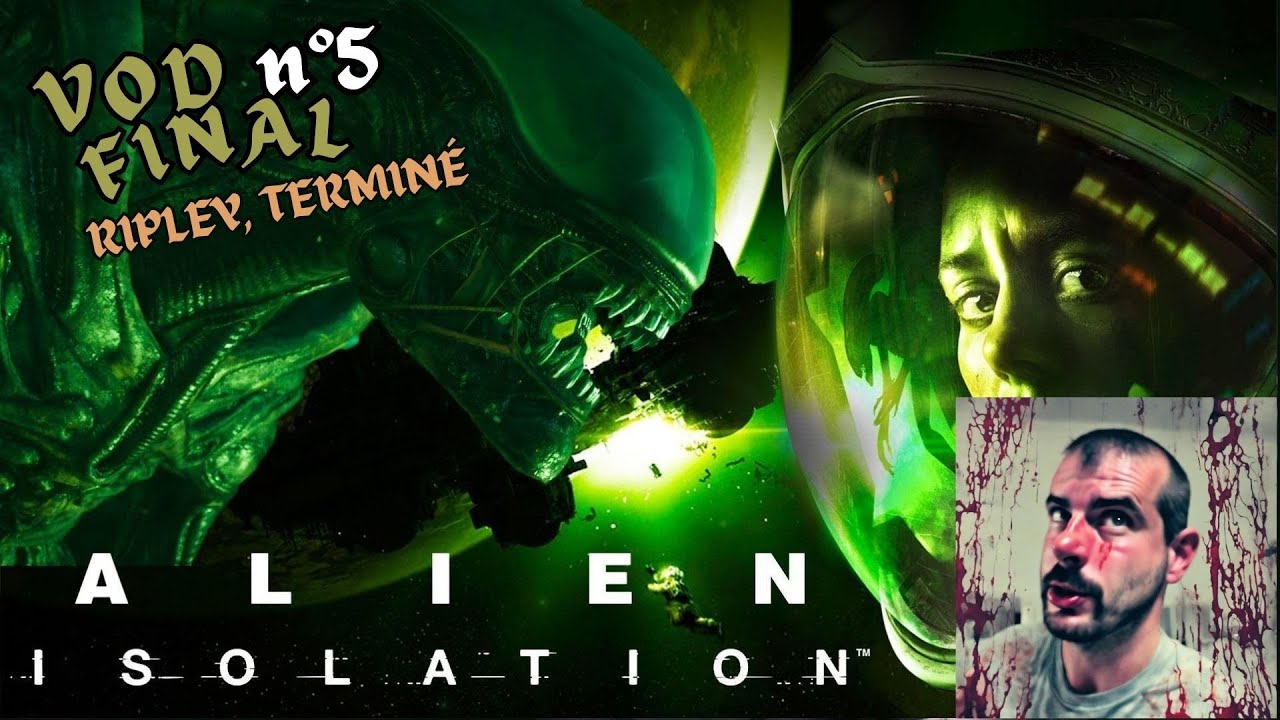 Ripley, terminé // alien isolation // VOD n°5 FINAL - YouTube