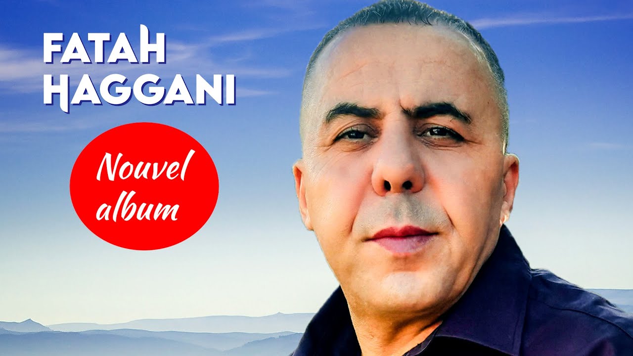 FATAH HAGGANI / Nouvel Album - YouTube
