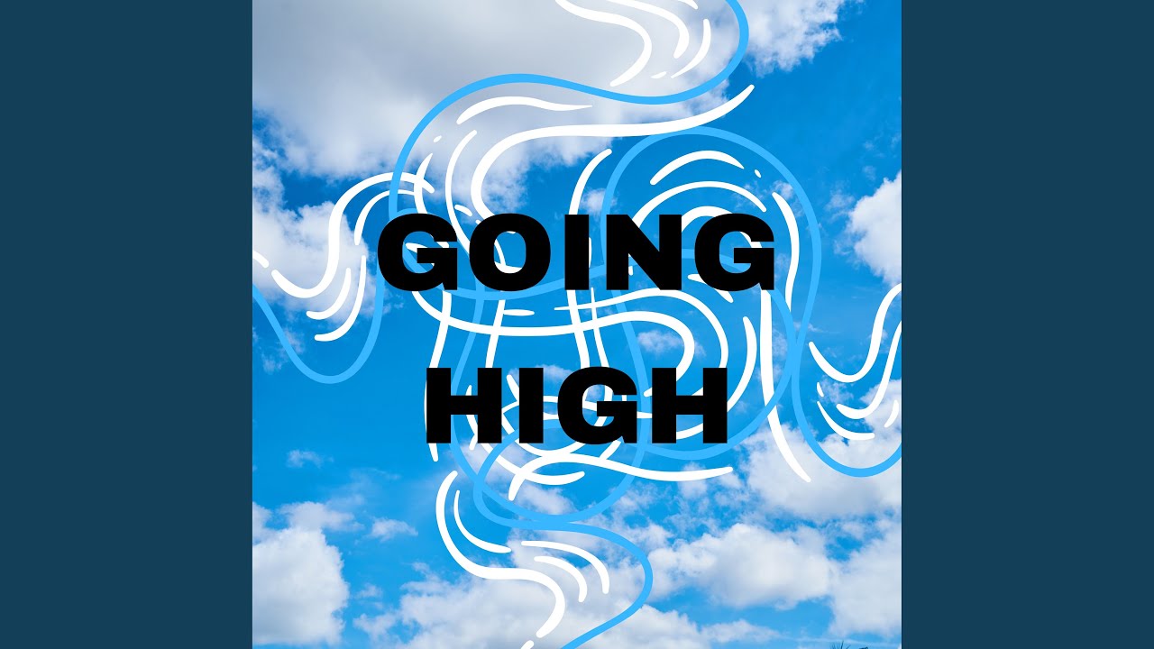 Going High - YouTube