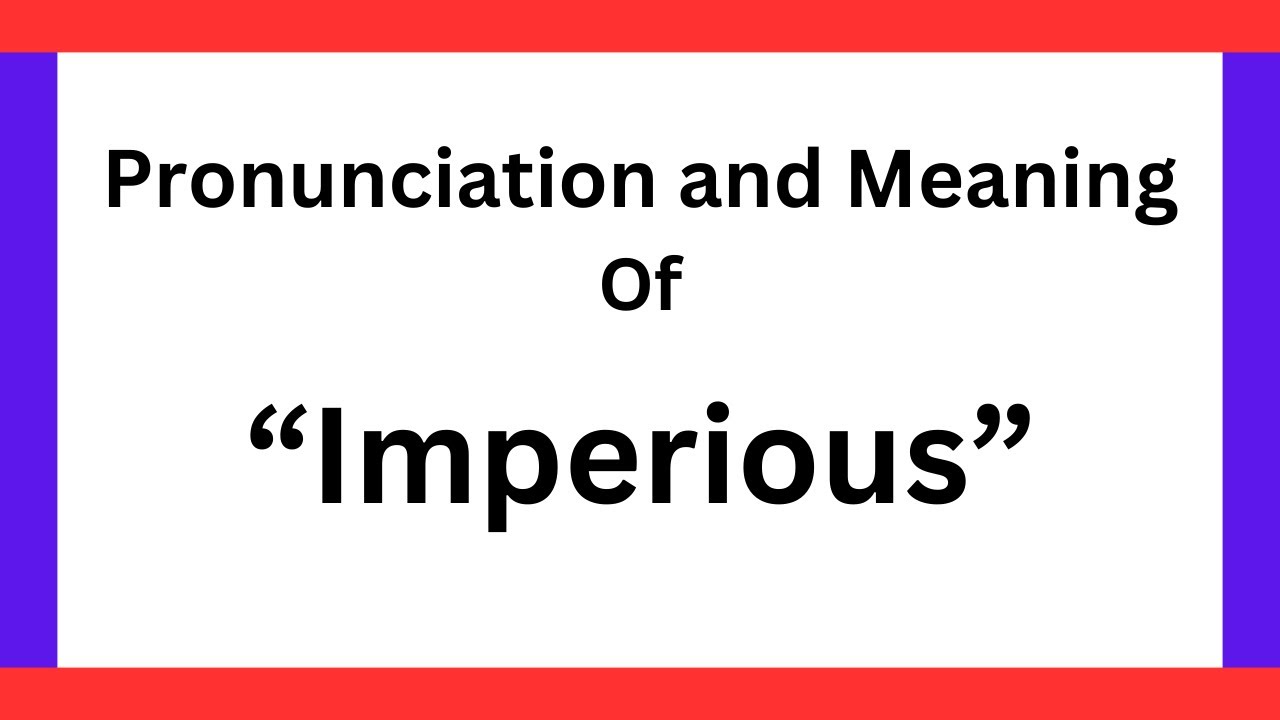 How To Pronounce Imperious? | What Is The Meaning Of Imperious? - YouTube