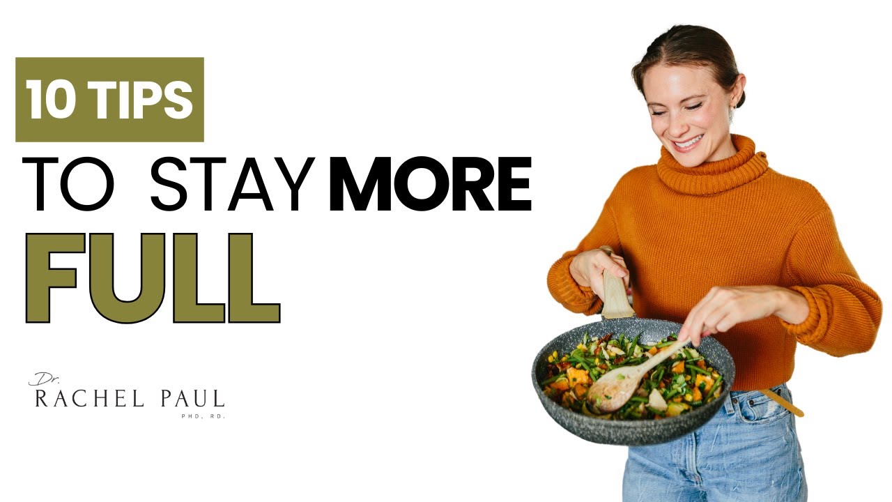 10 Tips to Stay More Full - YouTube