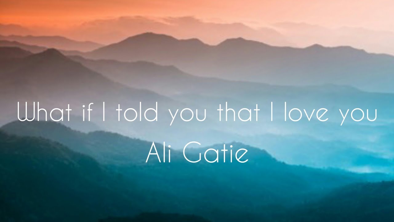 What if I told you that I love you - Ali Gatie (lyrics) - YouTube