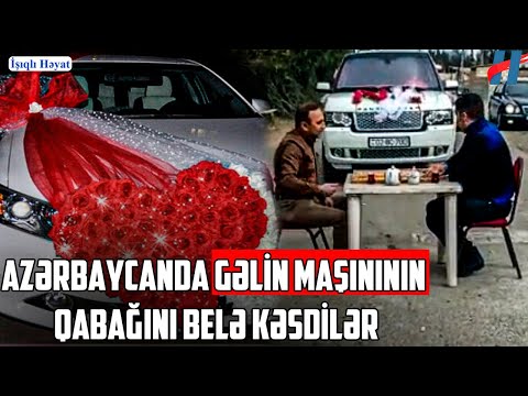 Azərbaycanda gəlin maşınının qabağını belə kəsdilər